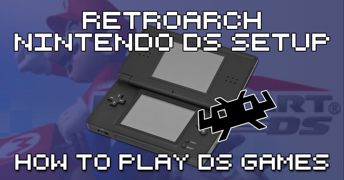 RetroArch Nintendo DS Emulation Tutorial - How To Retro