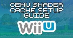 Cemu Shader Cache Guide - How To Retro