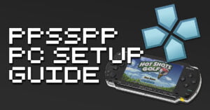 PPSSPP Setup Guide For Windows PC - How To Retro