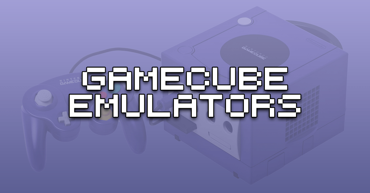 GameCube Emulators - How To Retro